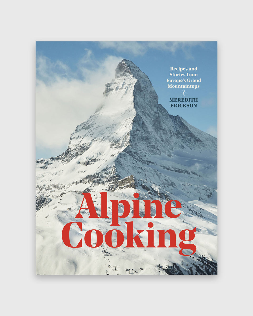 Alpine Cooking - Meredith Erickson | Shop Ann Mashburn